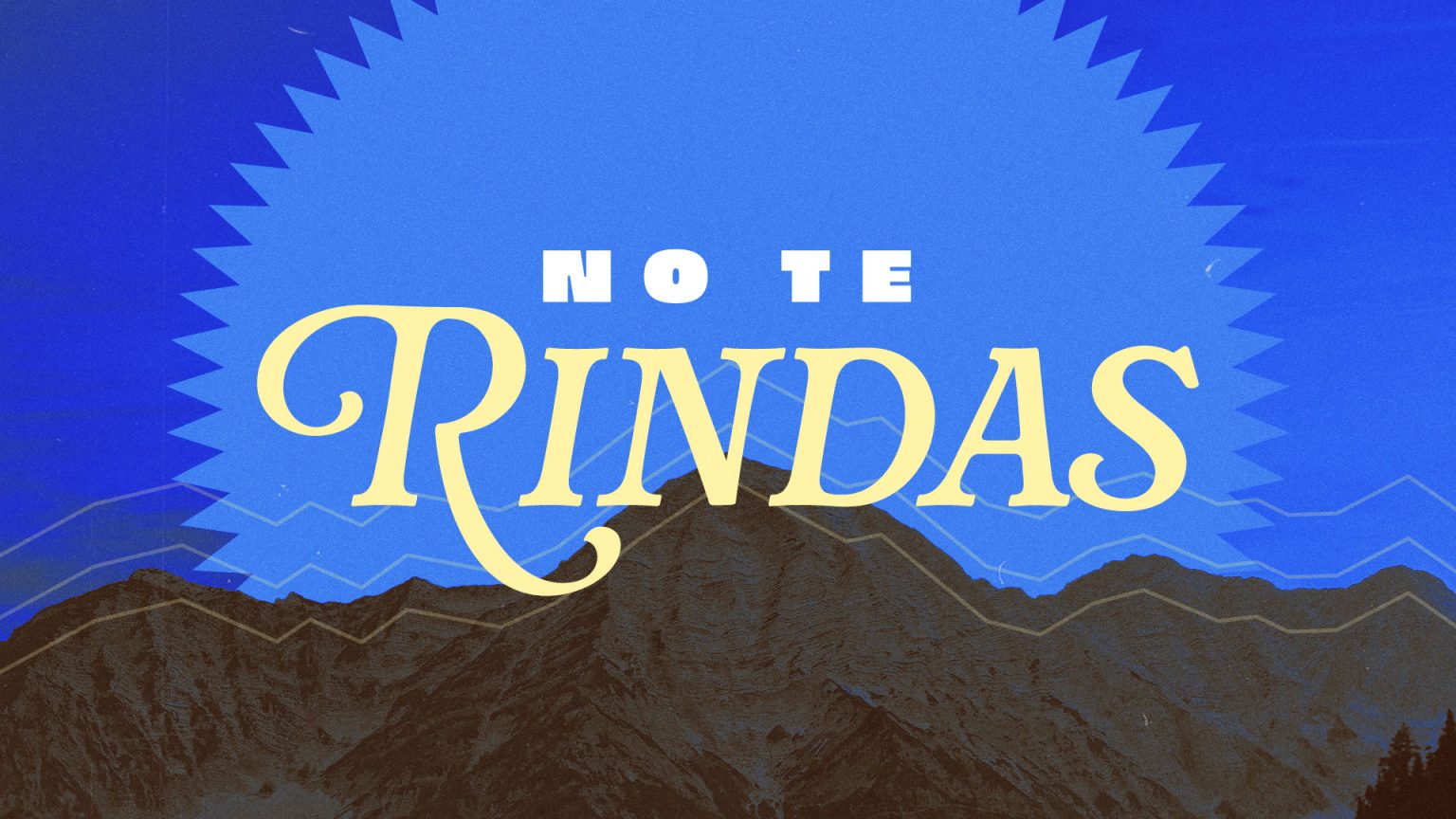 No te rindas – Tabernáculo Central